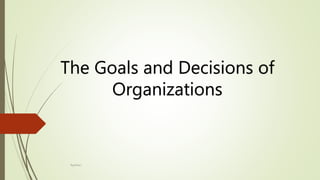 Goals, Decisions & Ownership Models of Organizations | PPT