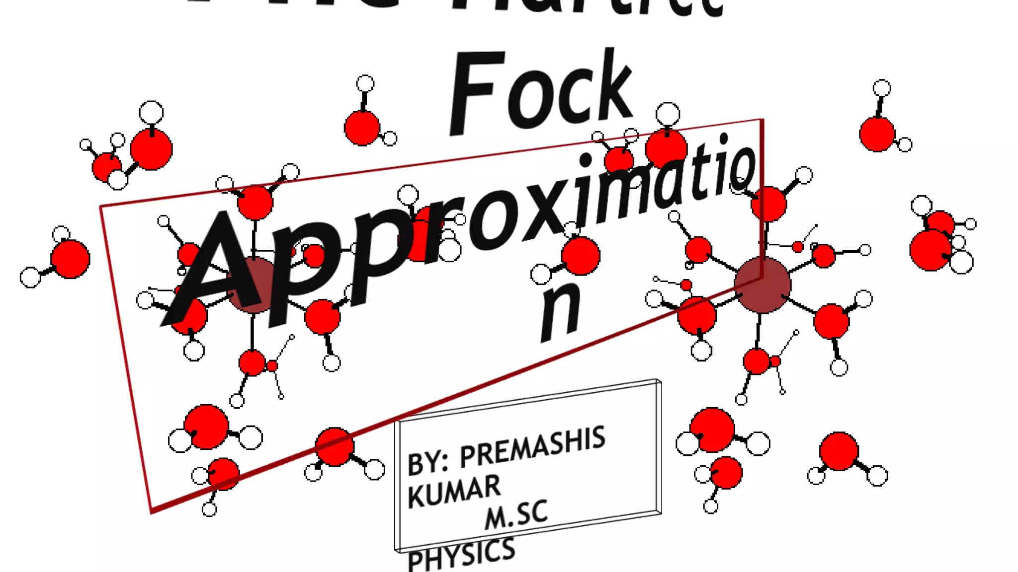 THE HARTREE FOCK METHOD | PPTX