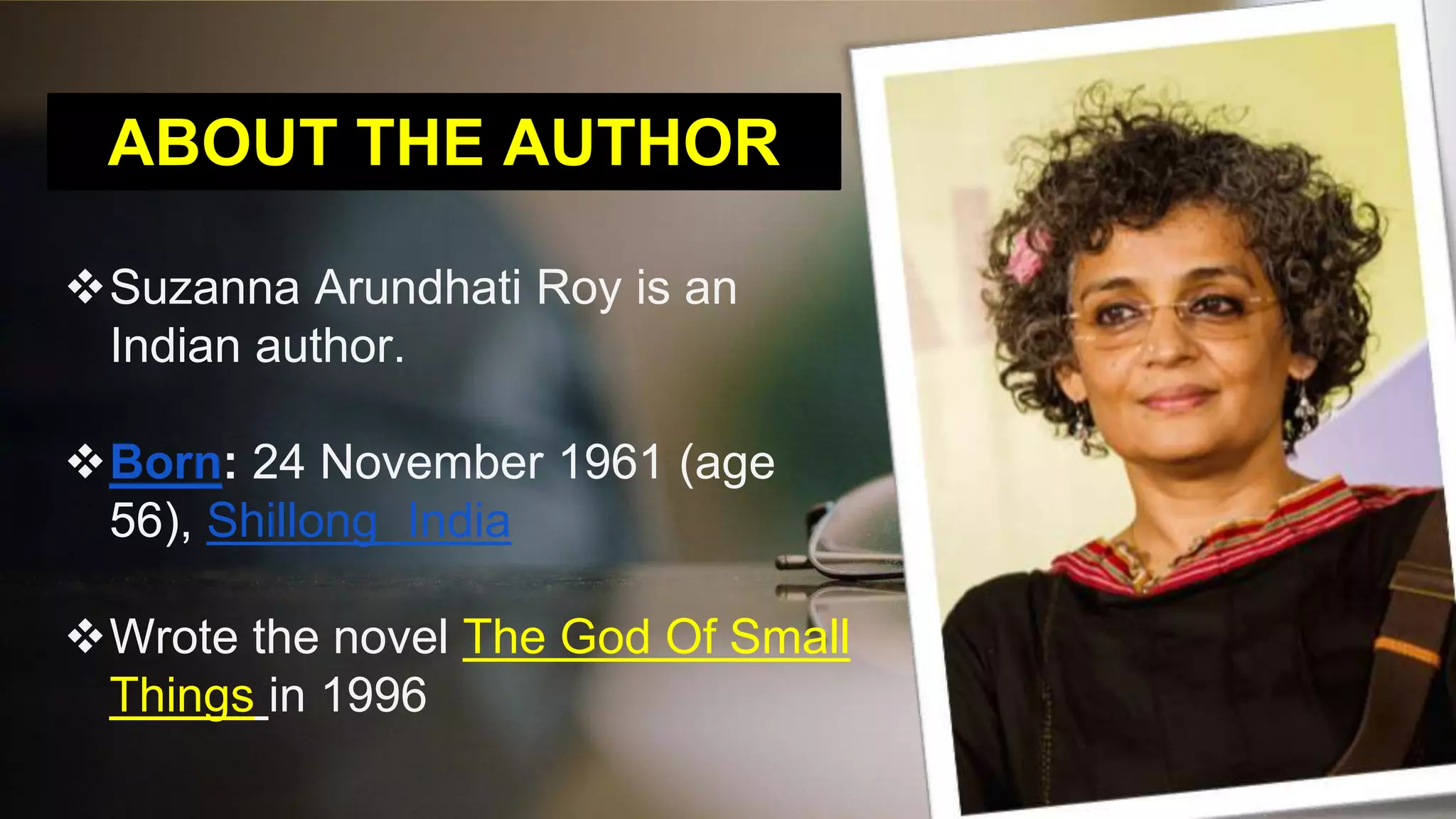 The God of small things by Arundhati Roy, complete | PPTX
