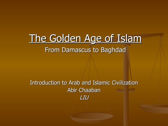 The golden age of islam | PPT | Islam | Religion & Spirituality