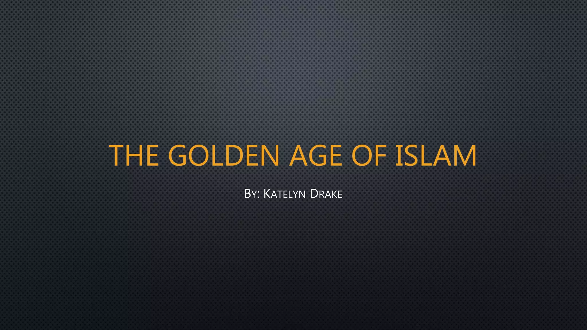 The golden age of islam | PPT