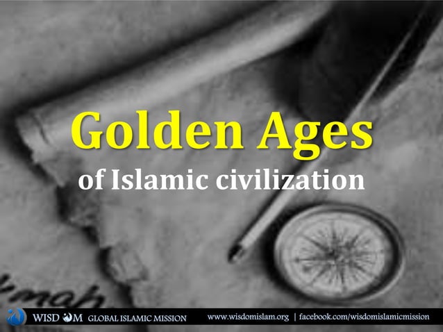 The golden ages of islamic civilization | PPT