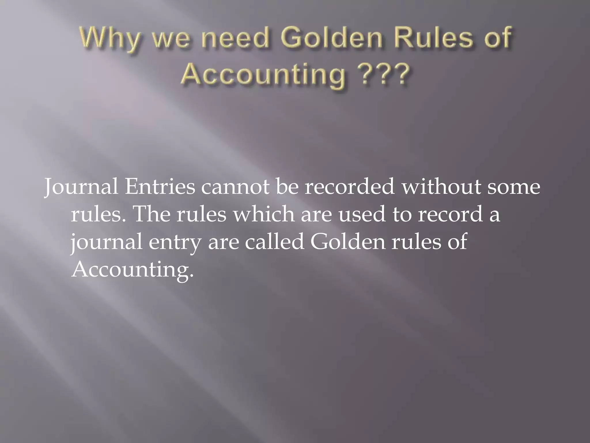 The golden rules in accounting or rules of debit and credit | PPTX
