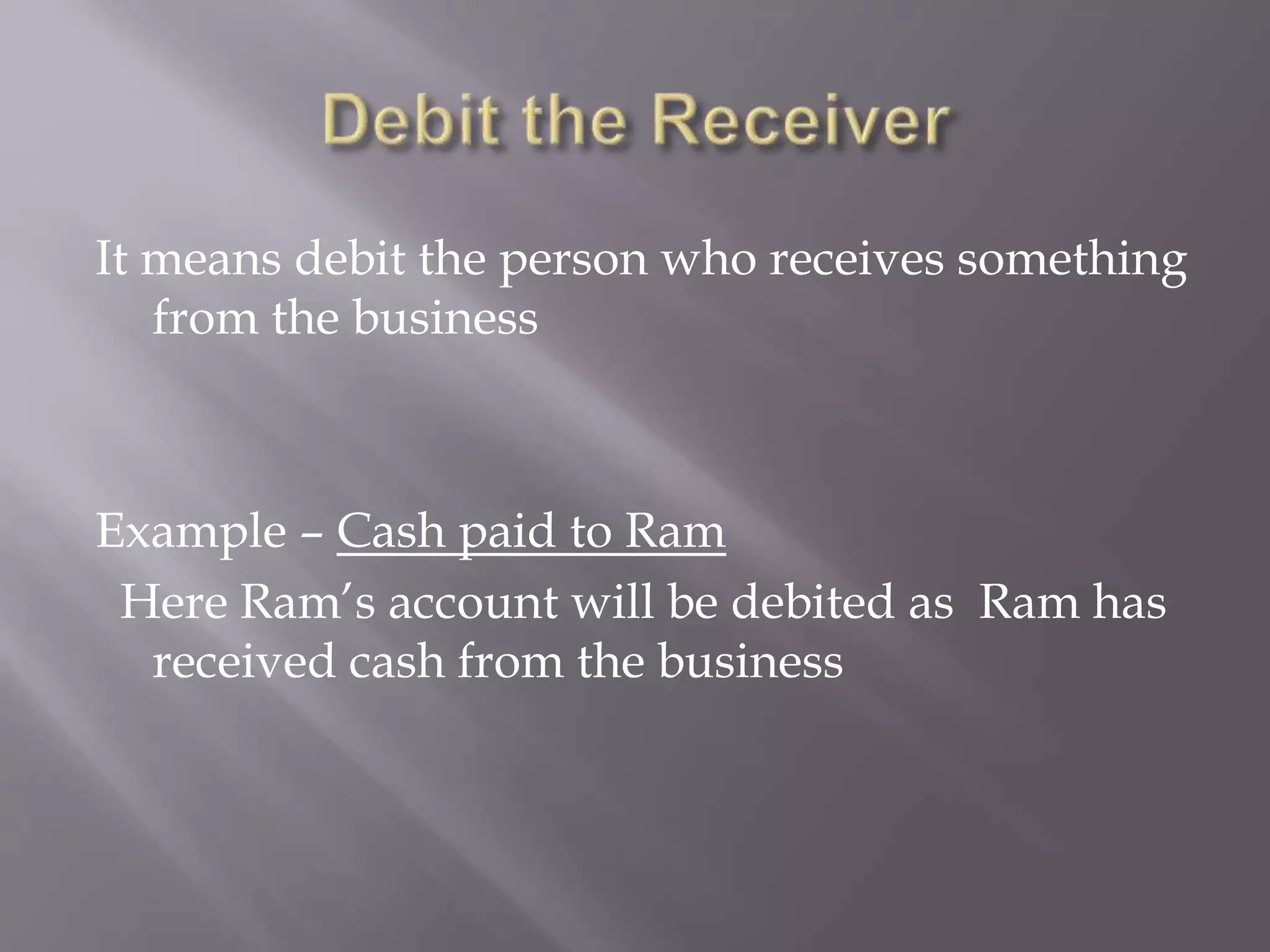 The golden rules in accounting or rules of debit and credit | PPTX