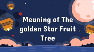 the golden star fruit tree.pptx