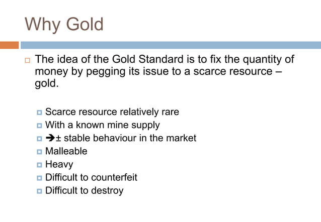 The gold standard | PPTX | Commodities | Economy