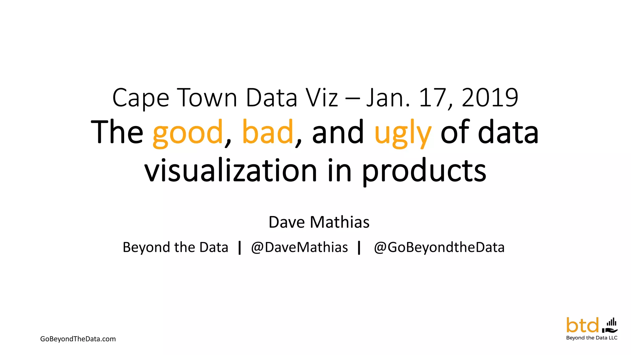 The good, bad, and ugly of data visualization in products at Cape Town ...