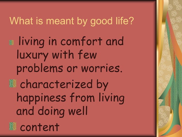 The good life | PPTX