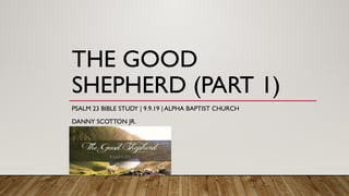 The Good Shepherd (Part I) | Psalm 23 Bible Study | PDF