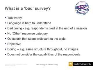 The good the bad and the ugly: how to design an effective survey | PPTX