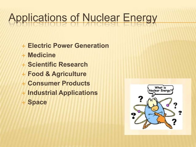 The good use of nuclear energy | PPT