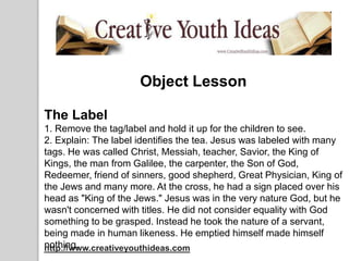 Object Lessons - The gospel according to a tea bag | PPTX