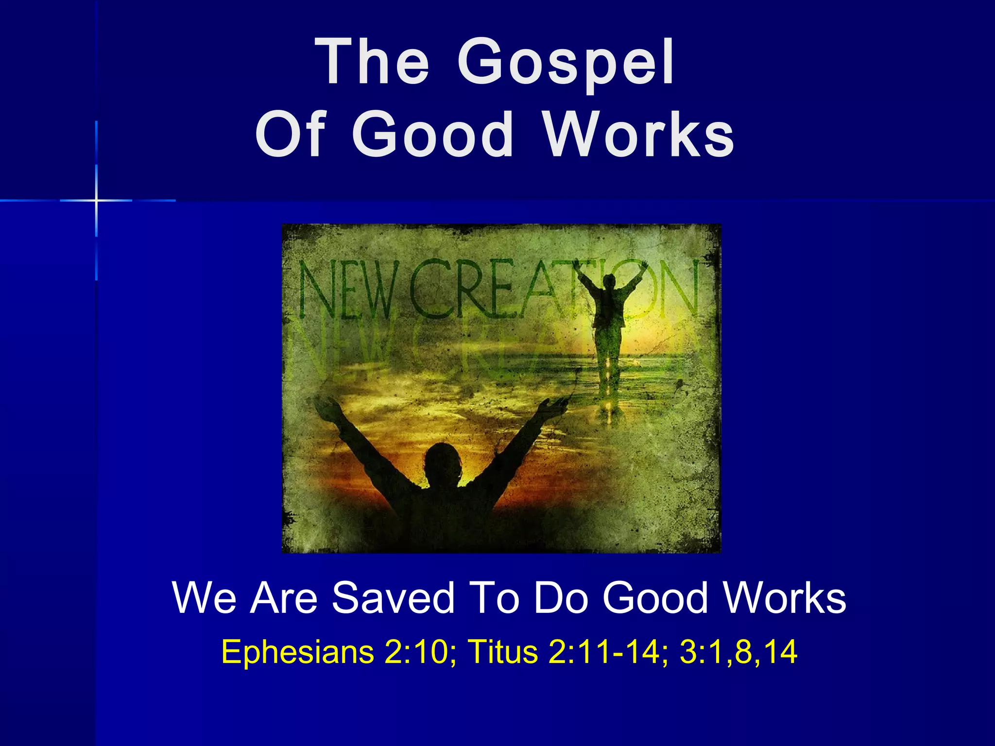 The gospel of good works | PPT