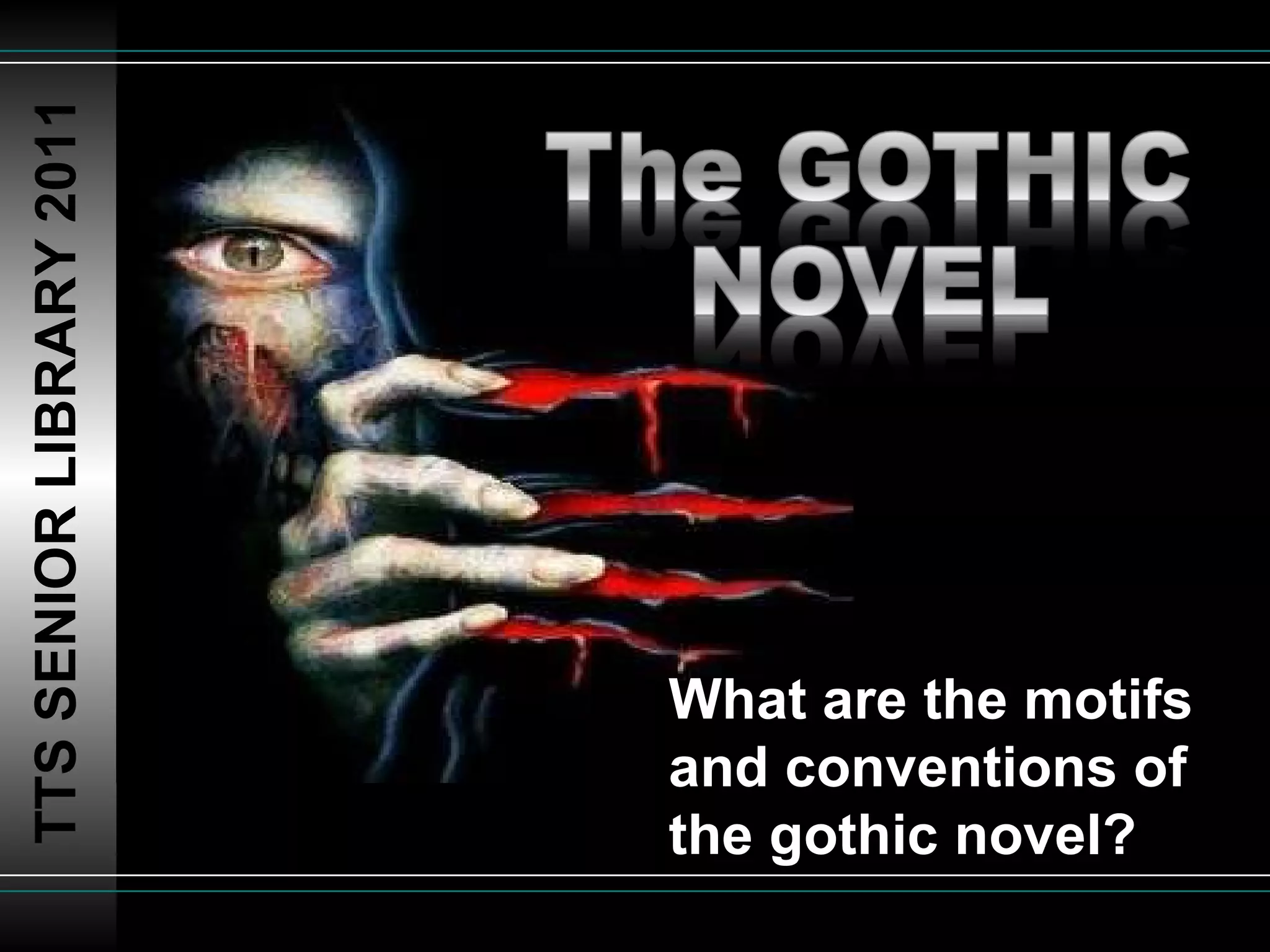 The gothic motifs and conventions 2011 12 | PPT