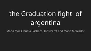 the Graduation fight (argentina) ESO.pptx