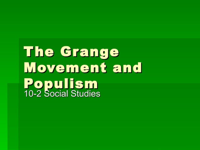 The grange movement and populism | PPT