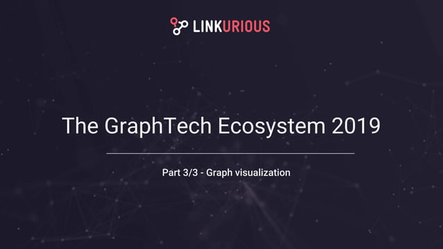 GraphTech Ecosystem - part 3: Graph Visualization | PDF | Graphics ...