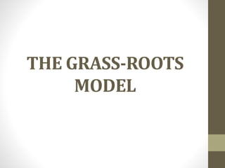 The Grass-Roots Model | PPTX