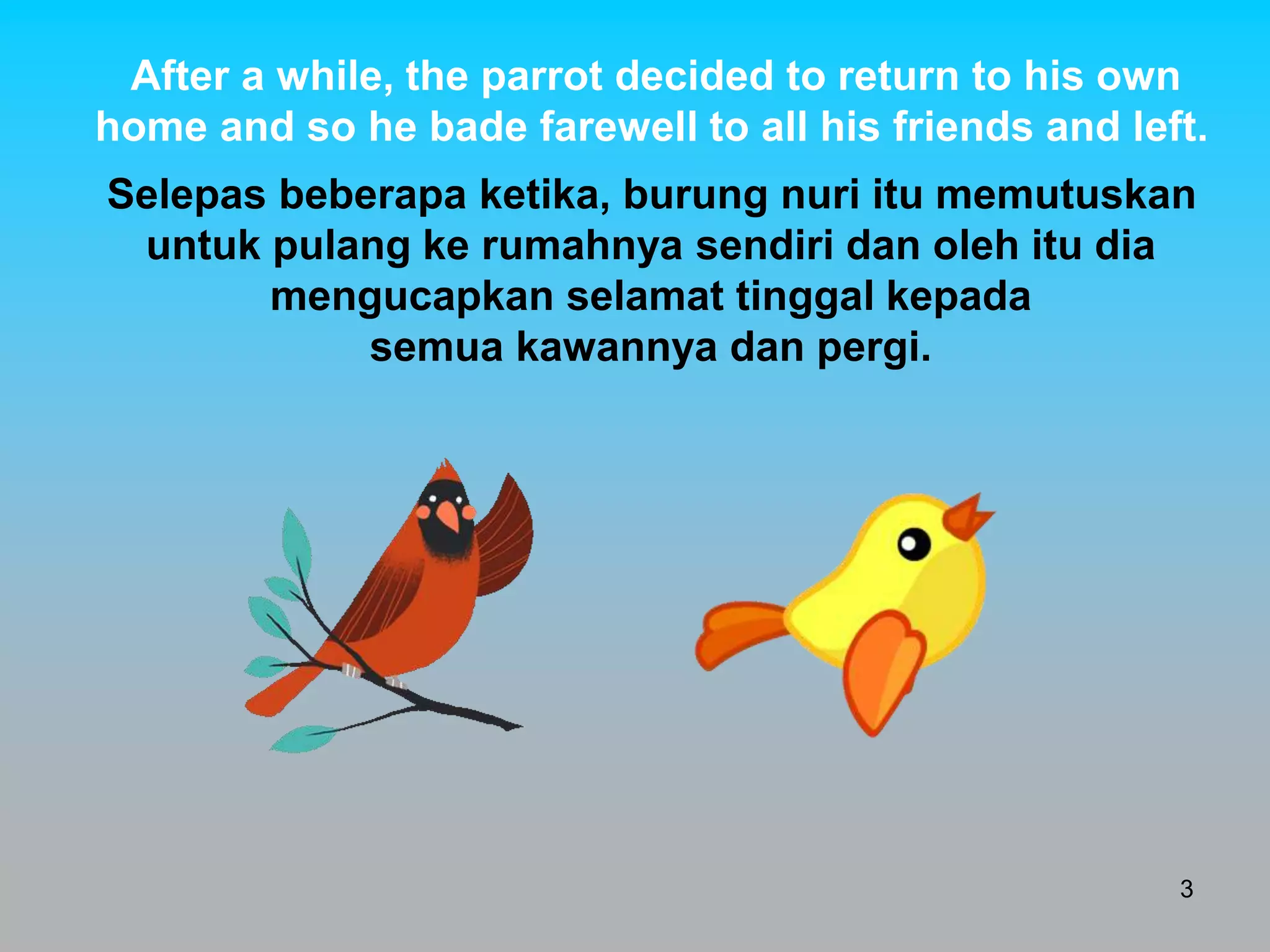 The Grateful Parrot - A Children's Story with a Moral (Eng. & Malay).ppt