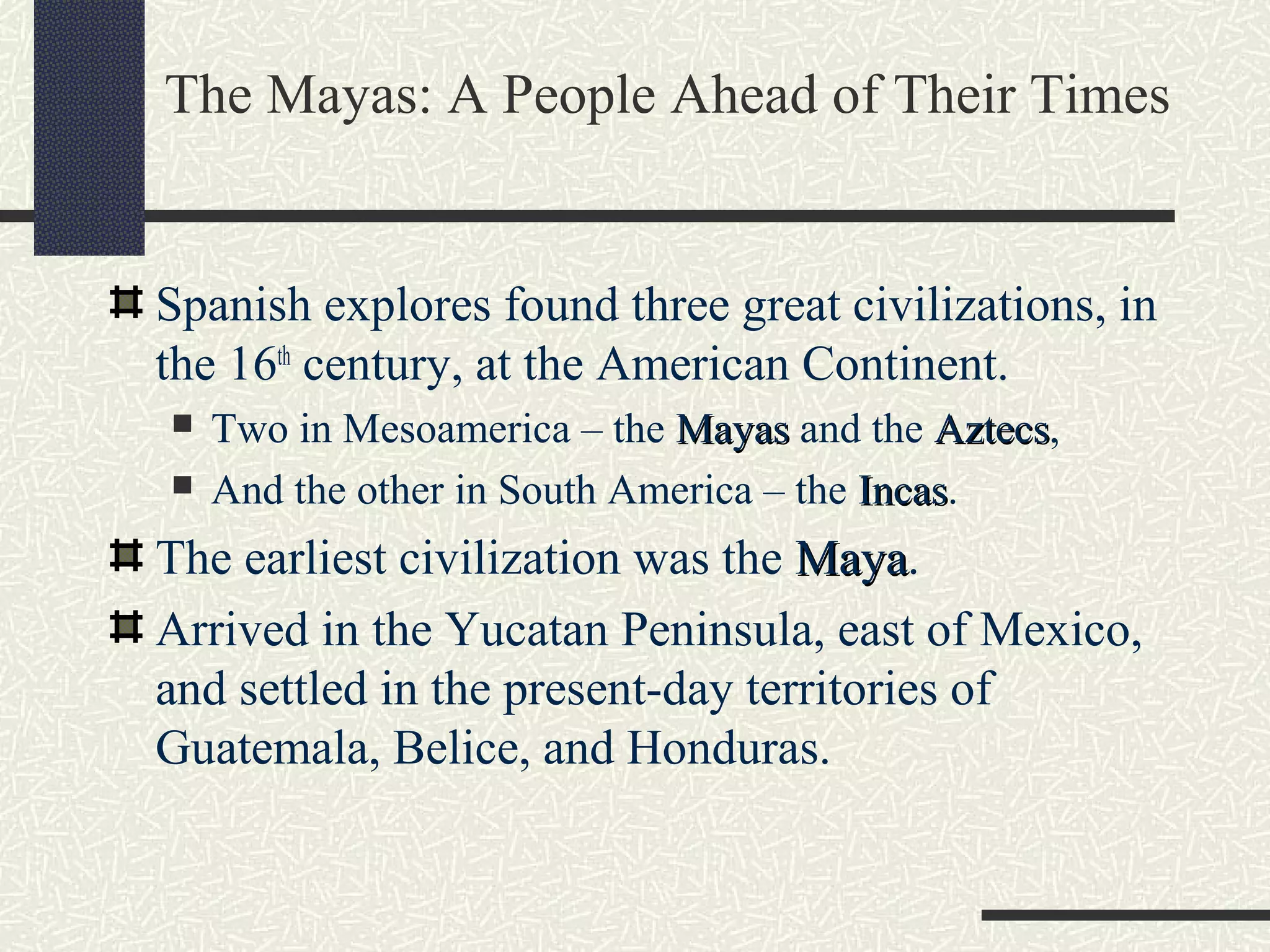 The great American civilizations: The mayas | PPT