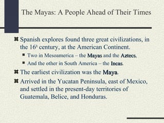 The great American civilizations: The mayas | PPT