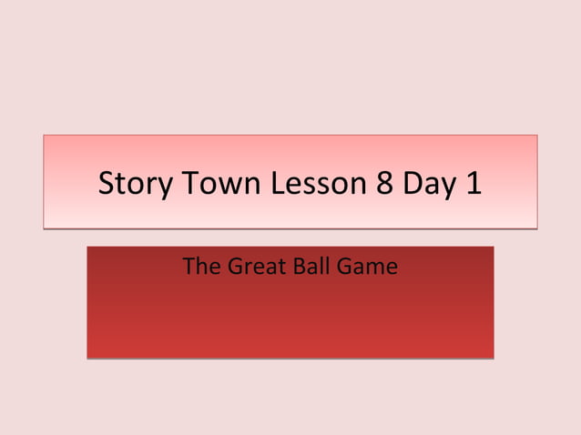 The+Great+Ball+Game+Lesson+8+Day+1 | PPT