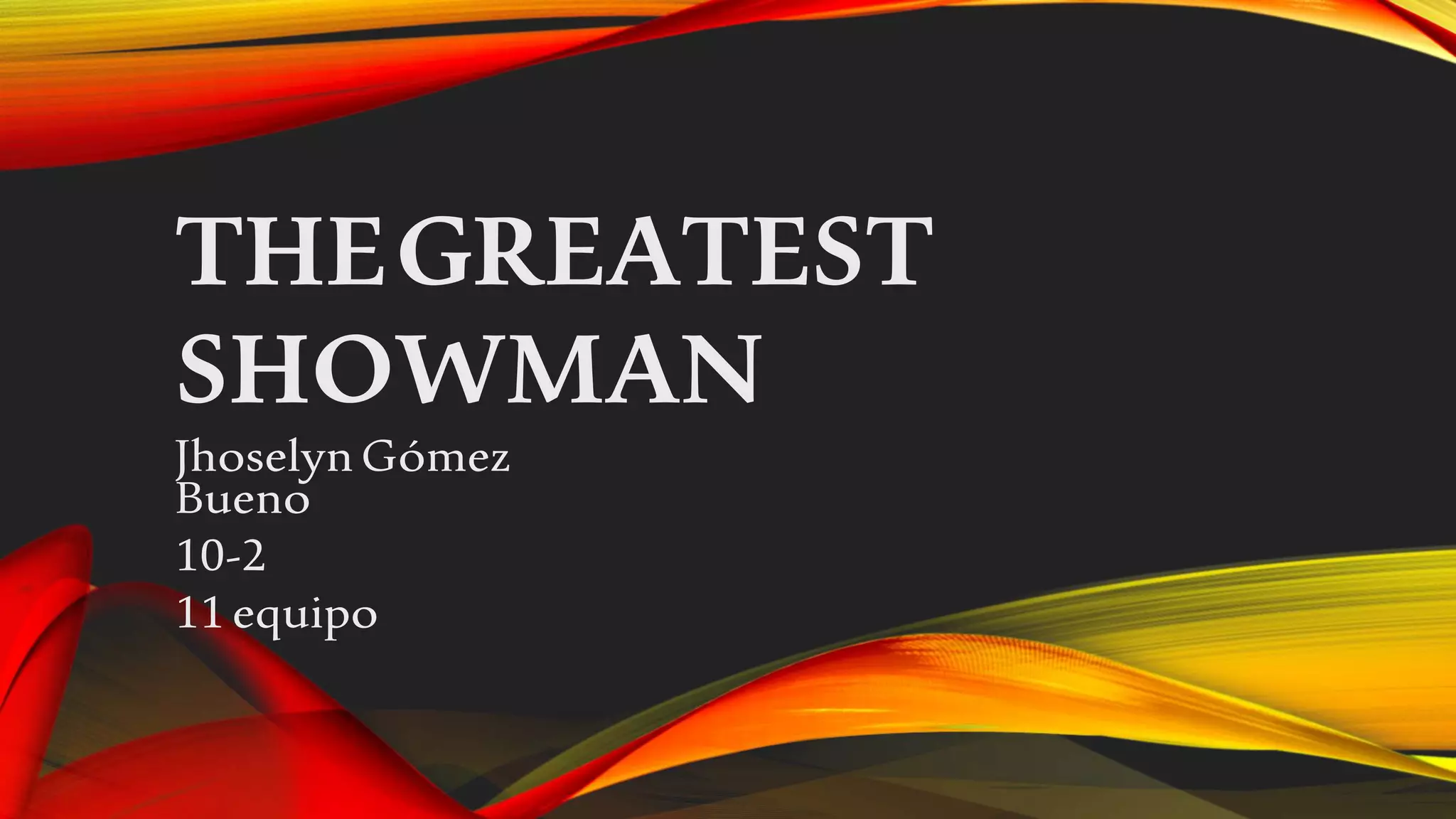 The greatest showman | PPTX