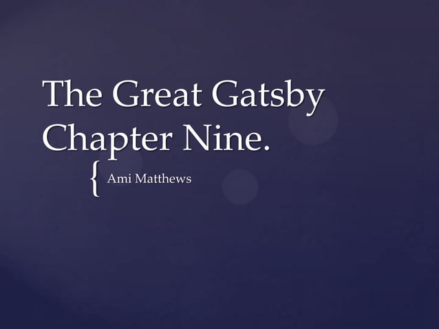 The Great Gatsby CHAPTER NINE ANALYSIS | PPTX