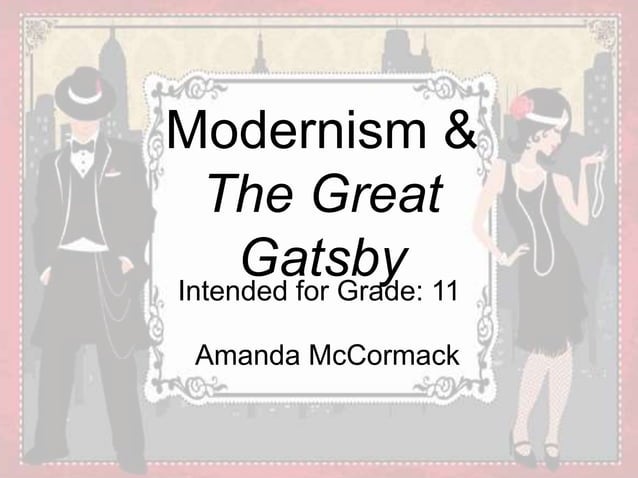 McCormack, Amanda, Modernism and The Great Gatsby | PPTX | Secondary ...