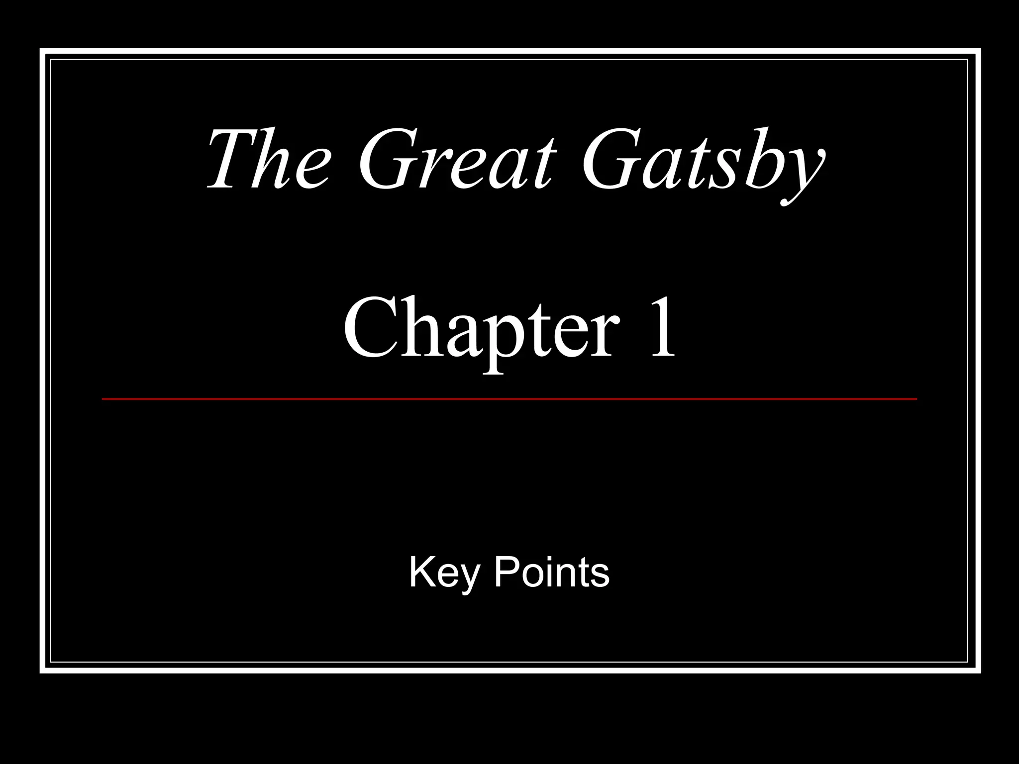 The Great Gatsby chapter 1 summative points - Fitzgerald | PPT ...