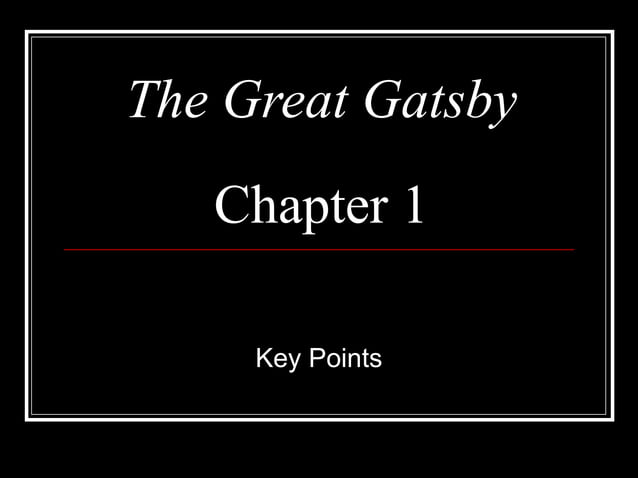 The Great Gatsby chapter 1 summative points - Fitzgerald | PPT ...