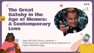 The Great Gatsby in the Age of Memes, A contemporary Lens | PPTX
