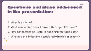 The Great Gatsby in the Age of Memes, A contemporary Lens | PPT