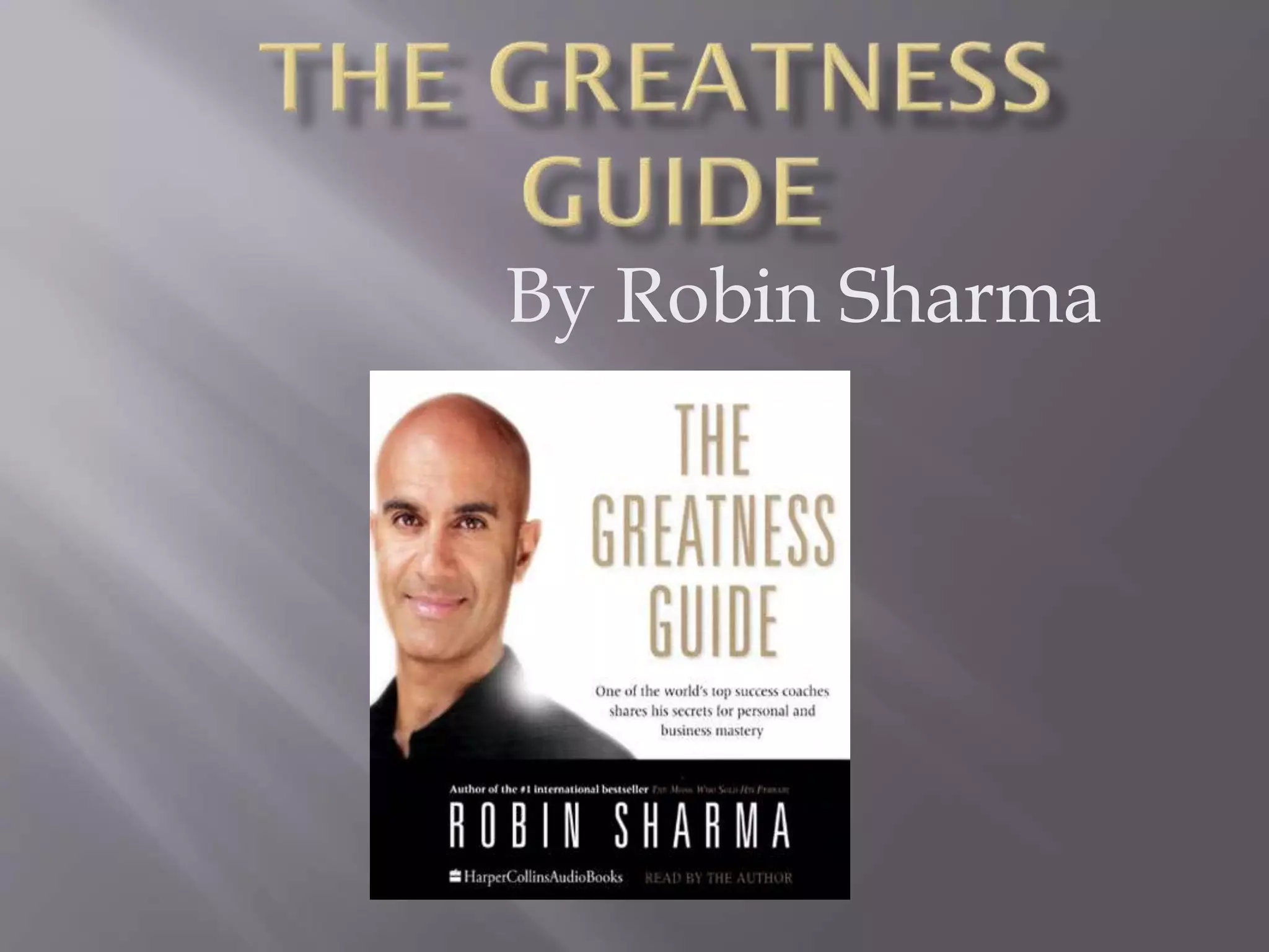 The Greatness Guide by Robin Sharma | PPTX | Career Advice | Careers