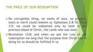 The greatness of our redemption | PPTX