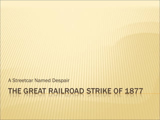 The great railroad strike of 1877