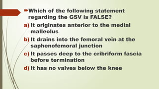 The Great Saphenous Vein ANATOMY by Abhishek.pptx