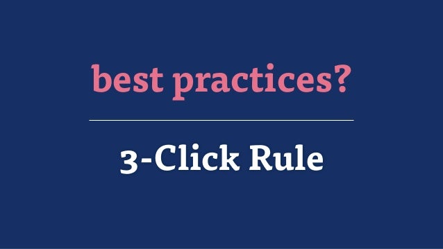 3-Click Rule best practices?