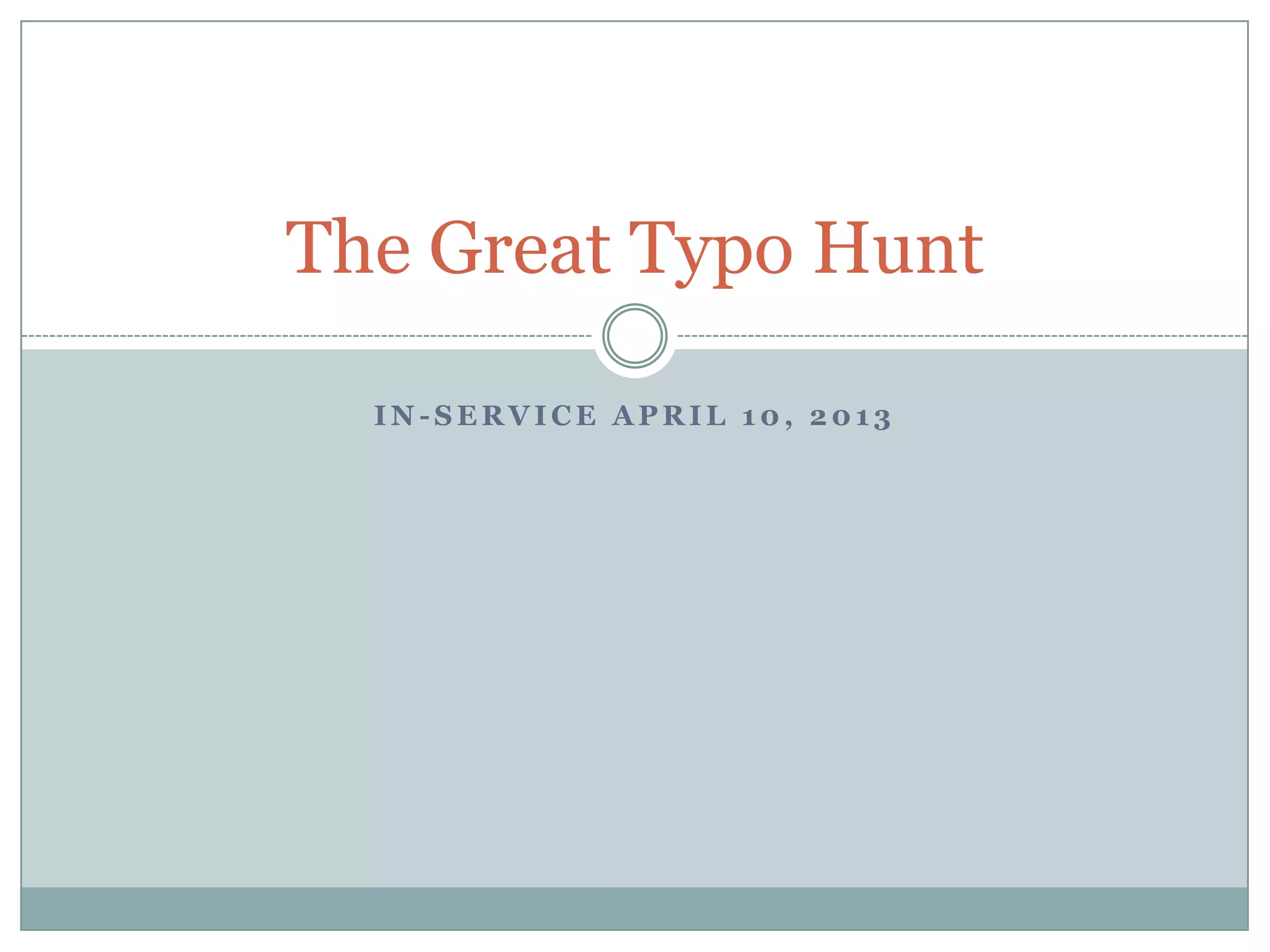 The great typo hunt | PPT
