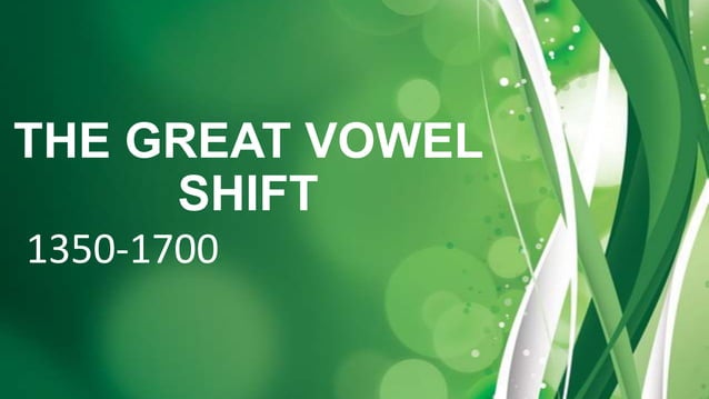 The great vowel shift | PPTX
