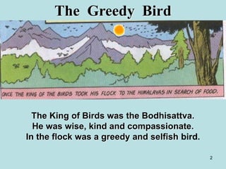 The Greedy Bird - A Jataka Story with a Moral Lesson | PPT