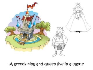 The greedy king and queen | PPT