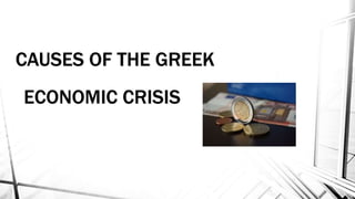 The greek economic crisis | PPTX | Currencies | Economy