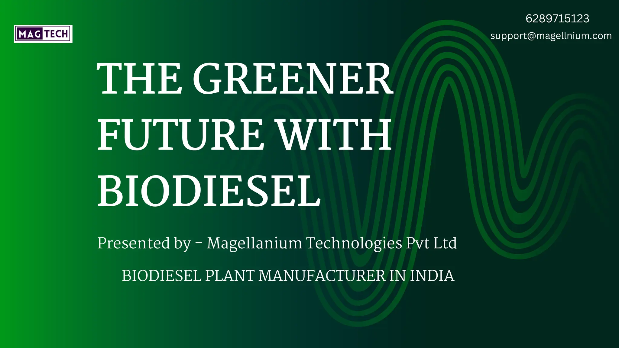 The Greener future with biodiesel presented by Magtech | PPT