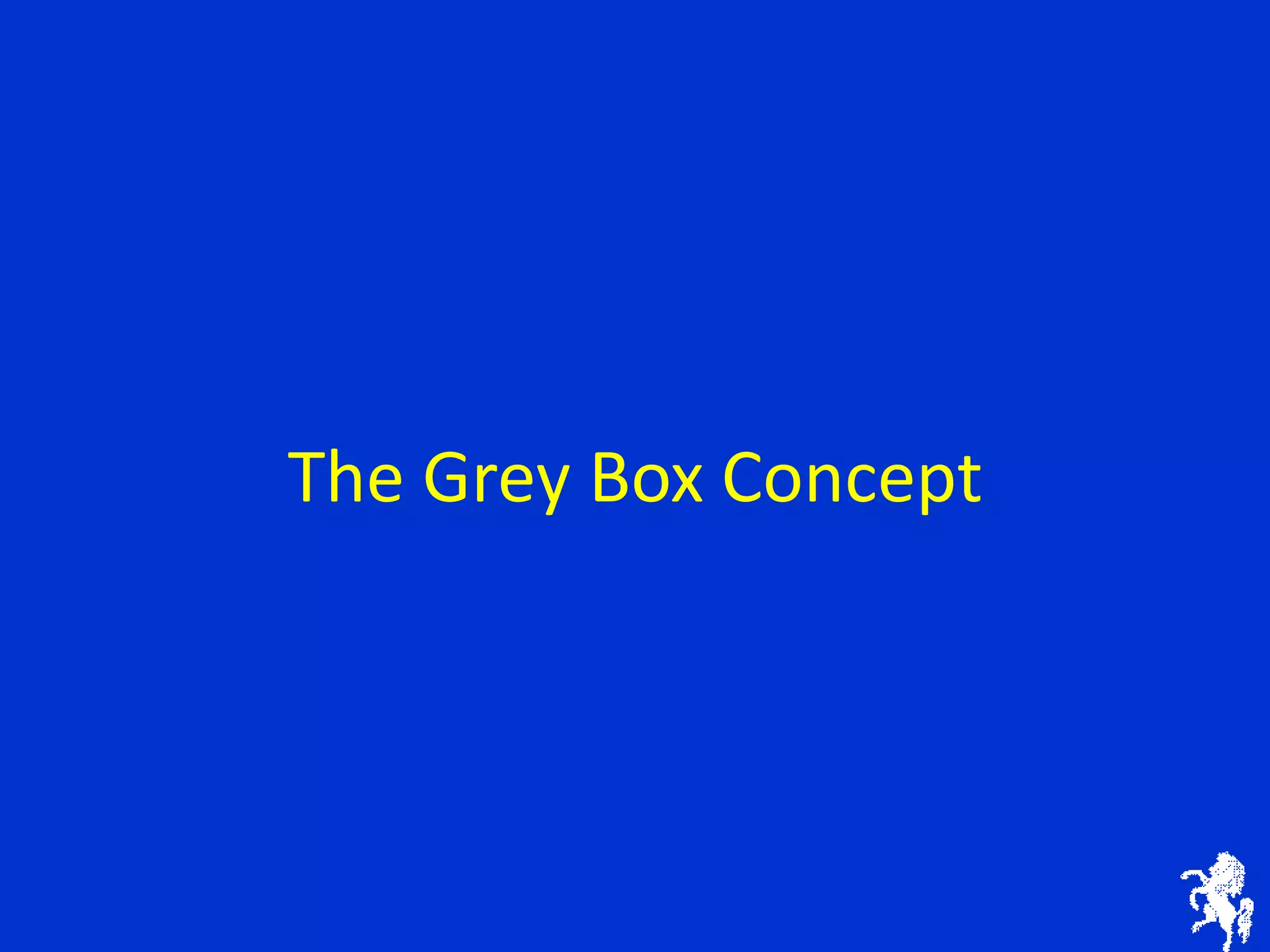 The Grey Box Concept | PPSX