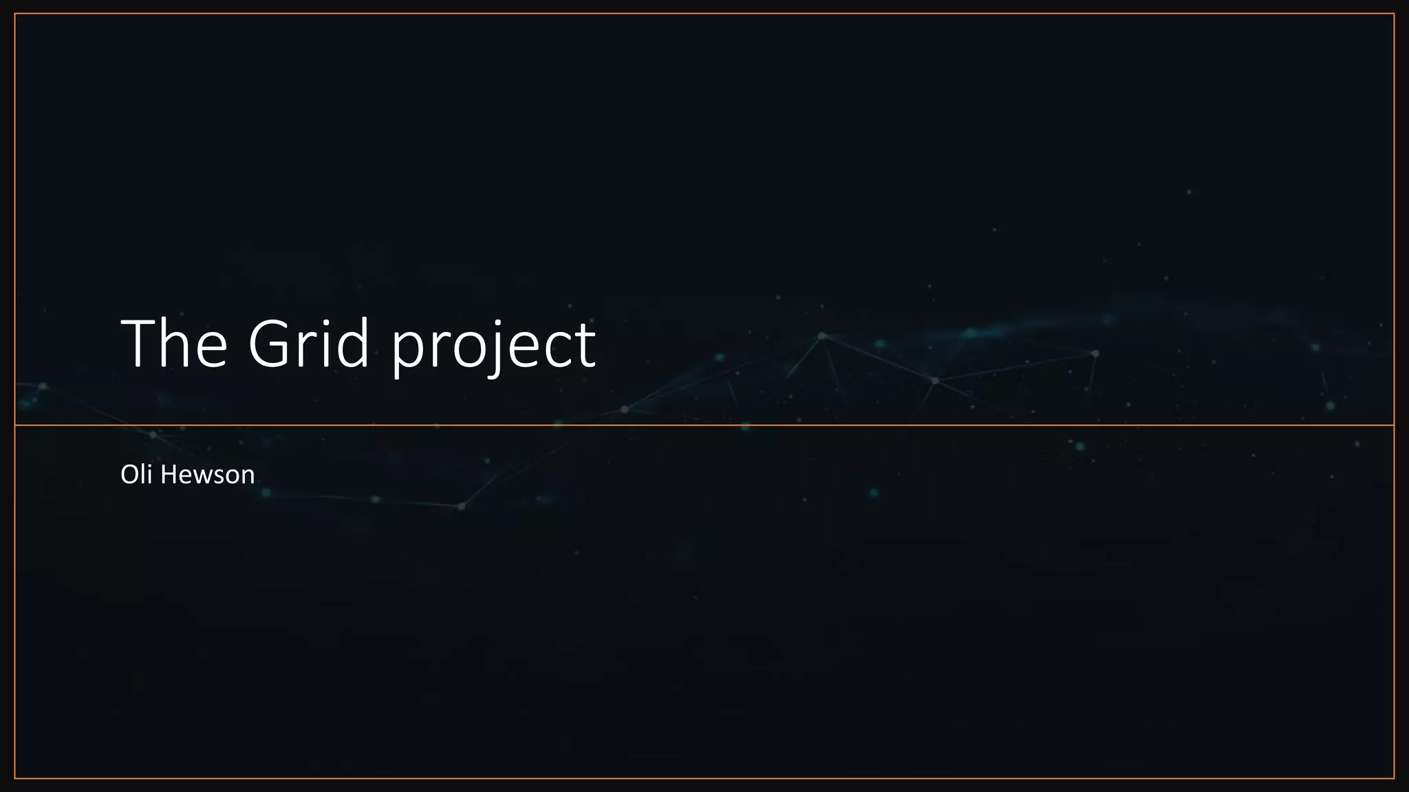 The grid project | PPT