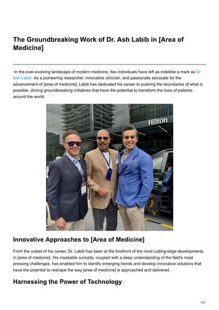 The Groundbreaking Work of Dr Ash Labib in Area of Medicine.pdf
