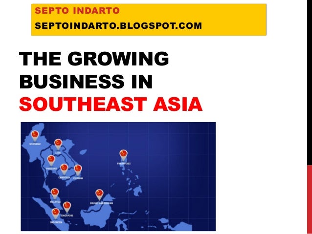 The growing business in southeast asia