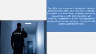 The Growing Importance Of Security Guard Services In Today’s World.pptx
