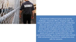 The Growing Importance Of Security Guard Services In Today’s World.pptx